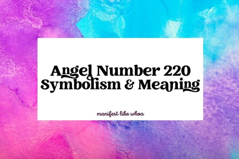220 Angel Number Meaning & Symbolism For Manifestation