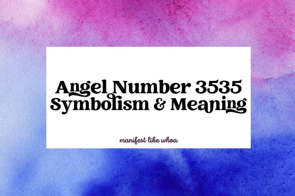 3535 Angel Number Meaning For Manifestation – Manifest Like Whoa!