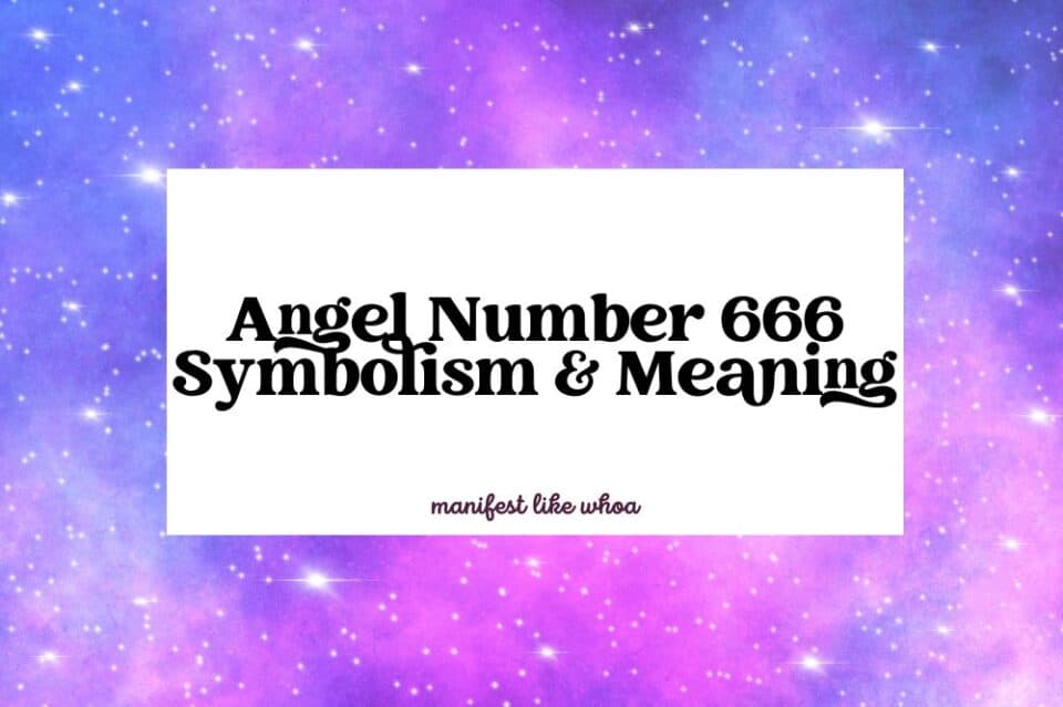 666 Angel Number Meaning & Symbolism For Manifestation – Manifest Like ...