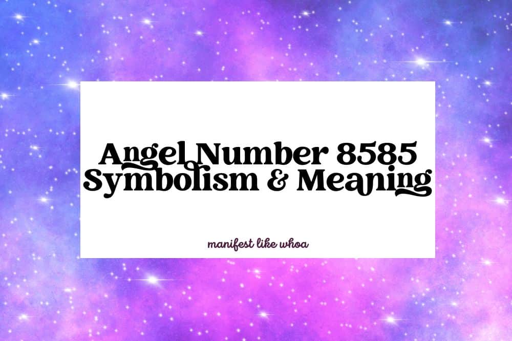 8585 Angel Number Meaning For Manifestation